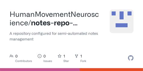 GitHub HumanMovementNeuroscience Notes Repo Template A Repository Configured For Semi