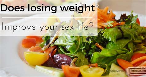 Does Losing Weight Improve Your Sex Life Uncovering Intimacy