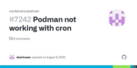 Podman Not Working With Cron · Issue 7242 · Containerspodman · Github