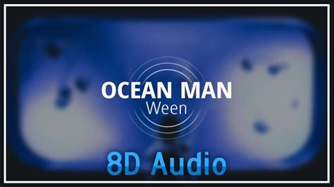 Ocean Man Ween『8d Audio』 Youtube