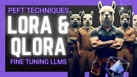 Lora And Qlora Explained In Depth Finetuning Llm Using Peft Techniques Youtube