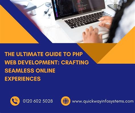 The Ultimate Guide To Php Web Development Crafting Seamless Online Experiences By Quickway