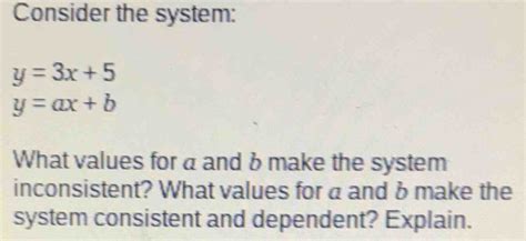 Solved Consider The System Y 3x 5 Y Ax B What Values For A And B Make