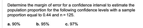 Determine The Margin Of Error For A Confidence Chegg