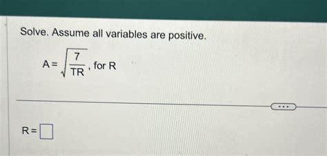 solved solve assume all variables are positive a 7tr2 ﻿for