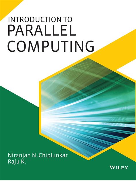 Introduction To Parallel Computing By NIRANJAN N CHIPLUNKAR Goodreads