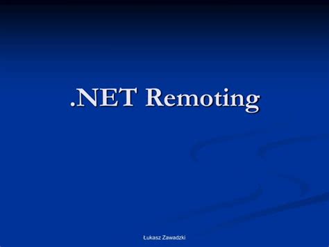 Ppt Net Remoting Powerpoint Presentation Free Download Id3334739
