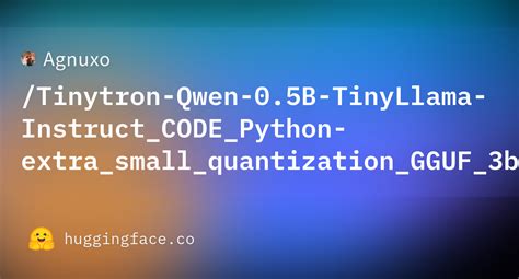 agnuxo tinytron qwen 0 5b tinyllama instruct code python extra small