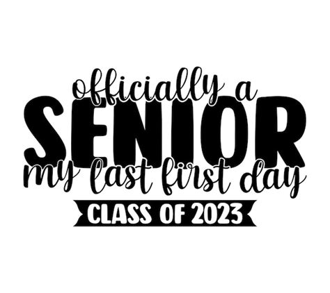 Premium Vector Officially A Senior My Last First Day
