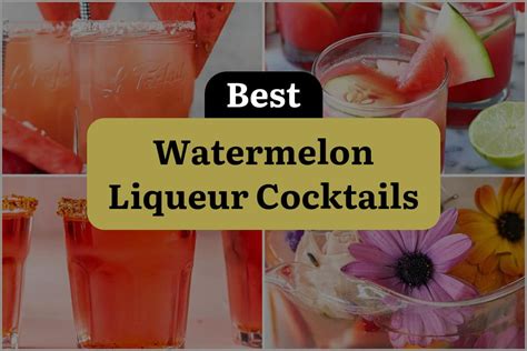 4 Watermelon Liqueur Cocktails To Sip On This Summer Dinewithdrinks