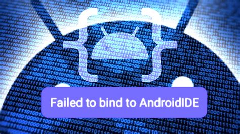 Failed To Bind To Androidide In Fixed Android Ide Apk Release Build Successfully 2024