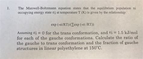 Solved 1 The Maxwell Boltzmann Equation States That The