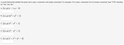 Solved Determine Whether The Given Set Is Open Connected Chegg