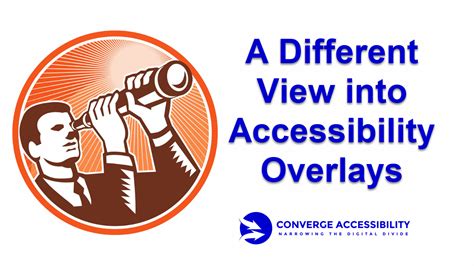 A Different View Into Accessibility Overlays Converge Accessibility