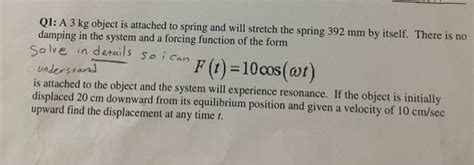 solved q1 a 3 kg object is attached to spring and will