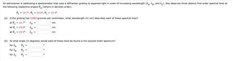 Solved An Astronomer Is Calibrating A Spectrometer That Uses