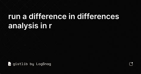 Gistlib Run A Difference In Differences Analysis In R