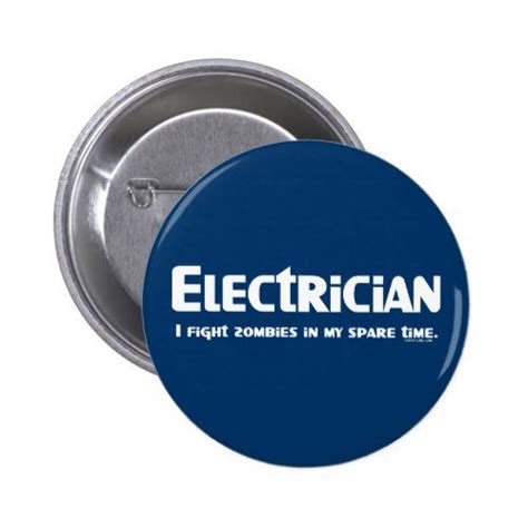 Electrician Zombie Fighter Pinback Button Buttons Pinback Zombie Fighters Pinback