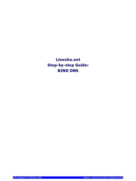 Step By Step Guide Bind Dns Last Updated 12 October 2006 Authors Simon Edwards And Colleen