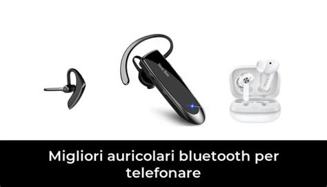 Migliori Auricolari Bluetooth Per Telefonare Nel Recensioni Opinioni Prezzi