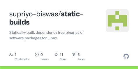 Github Supriyo Biswasstatic Builds Statically Built Dependency Free Binaries Of Software
