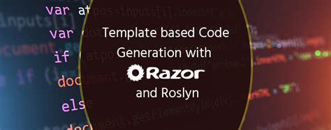 Template Based Code Generation With Razor And Roslyn