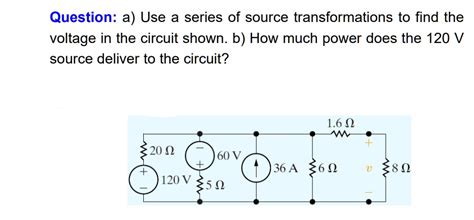 solved question a use a series of source transformations to find the