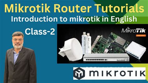 Introducing The Mikrotik Router A Comprehensive Guide For Mikrotik Certifications Class 2 Youtube