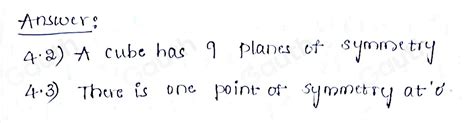 Solved 4 2 How Many Planes Of Symmetry Does A Cube Have Make A Sketch And Indicate One Of Them