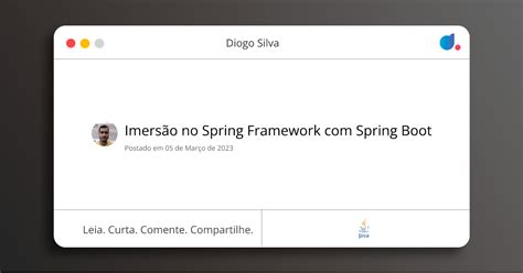 Imersão No Spring Framework Com Spring Boot Diogo Silva Java Dio