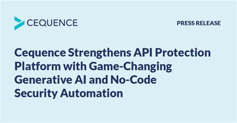 Cequence Security On Linkedin Apiprotection Apis Generativeai Apisecurity Securityautomation…