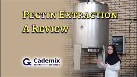 Pectin Extraction A Review Cademix Institute Of Technology