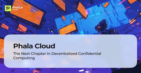 Revolutionizing Confidential Computing With Phala Cloud Depin Hub