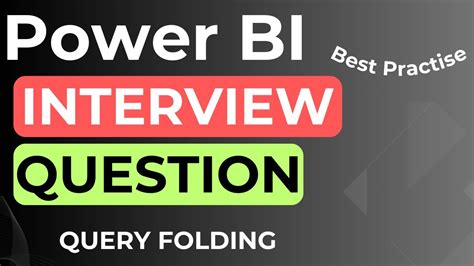 Power Bi Interview Question Query Folding Complete Scenario Youtube
