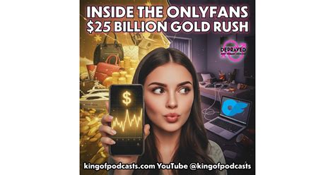 Inside The Onlyfans 25 Billion Gold Rush Depraved And Debaucherous