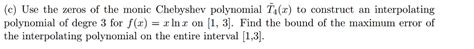 solved c use the zeros of the monic chebyshev polynomial