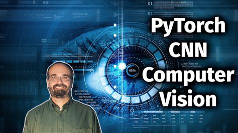 Pytorch Convolutional Neural Networks For Machine Learning Youtube