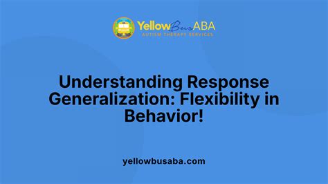 The Importance Of Generalization In Aba Therapy