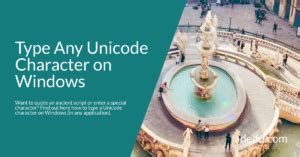 How To Type Any Unicode Character On Windows La De Du