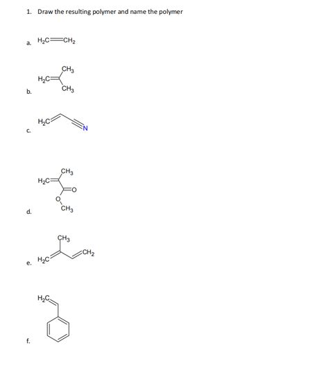 Solved 1 Draw The Resulting Polymer And Name The Polymer A