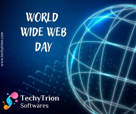 Techytrion Softwares On Linkedin Worldwideweb Worldwideweb Worldwidewebday Techytrionsoftwares