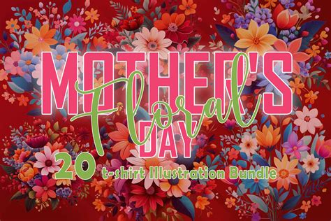 20 Flourish Mothers Day T Shirt Illustration Clipart Bundle Buy T