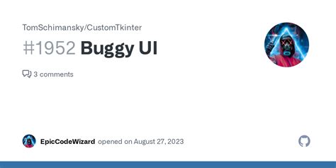 Buggy Ui · Issue 1952 · Tomschimanskycustomtkinter · Github