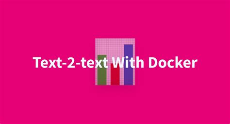Text 2 Text With Docker A Hugging Face Space By Pavun