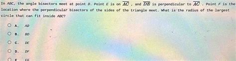Solved In Abc The Angle Bisectors Meet At Point D Point E Is On Overline Ac And Overline De