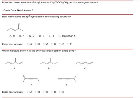 Solved Draw The Correct Structure Of Ethyl Acetate