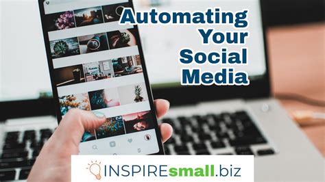 Automating Your Social Media Inspiresmallbiz