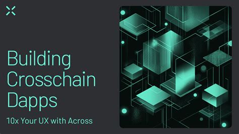 Building Crosschain Dapps 10x Your Ux With Across Across Protocol