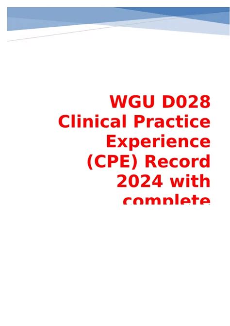 Wgu D028 Clinical Practice Experience Cpe Record 2024 With Complete
