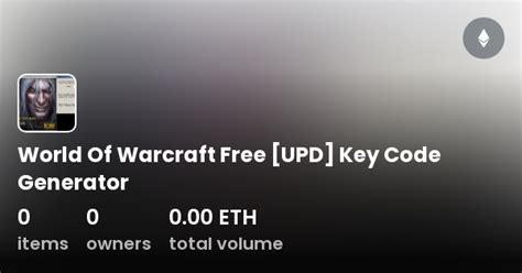 World Of Warcraft Free [upd] Key Code Generator Collection Opensea